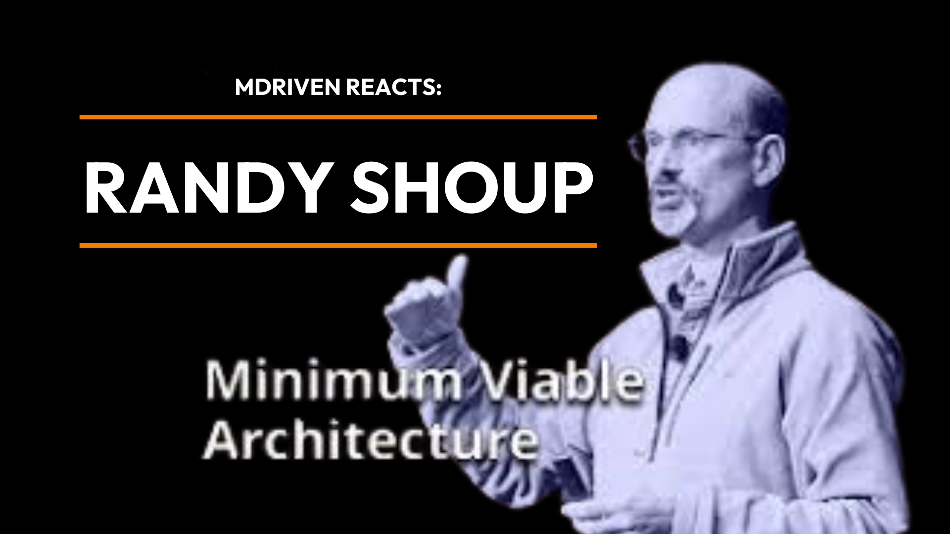 Randy Shoup: MDriven Reacts to Randy's talk on microservices